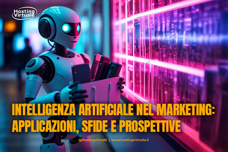 Intelligenza artificiale nel marketing: applicazioni, sfide e prospettive